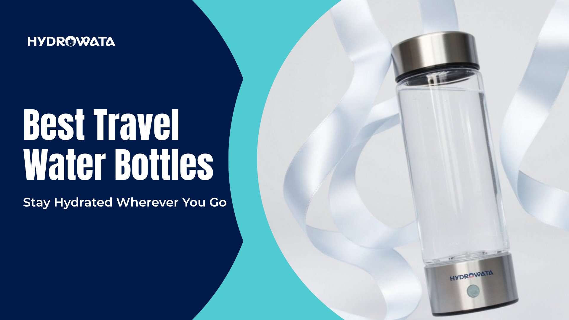 Best Travel Water Bottles: Stay Hydrated Wherever You Go – HydroWata