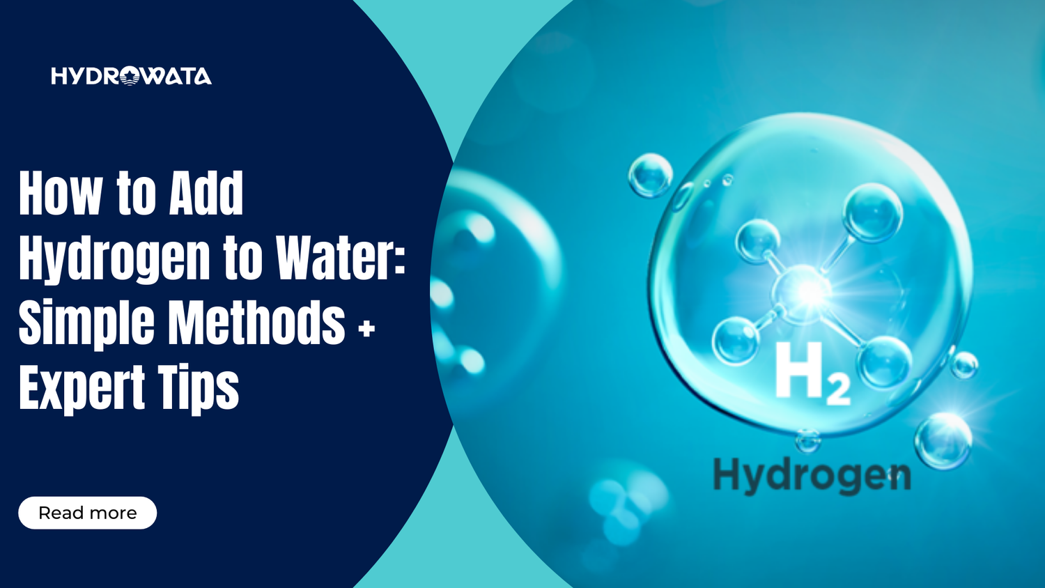 How to Add Hydrogen to Water: Simple Methods + Expert Tips – HydroWata