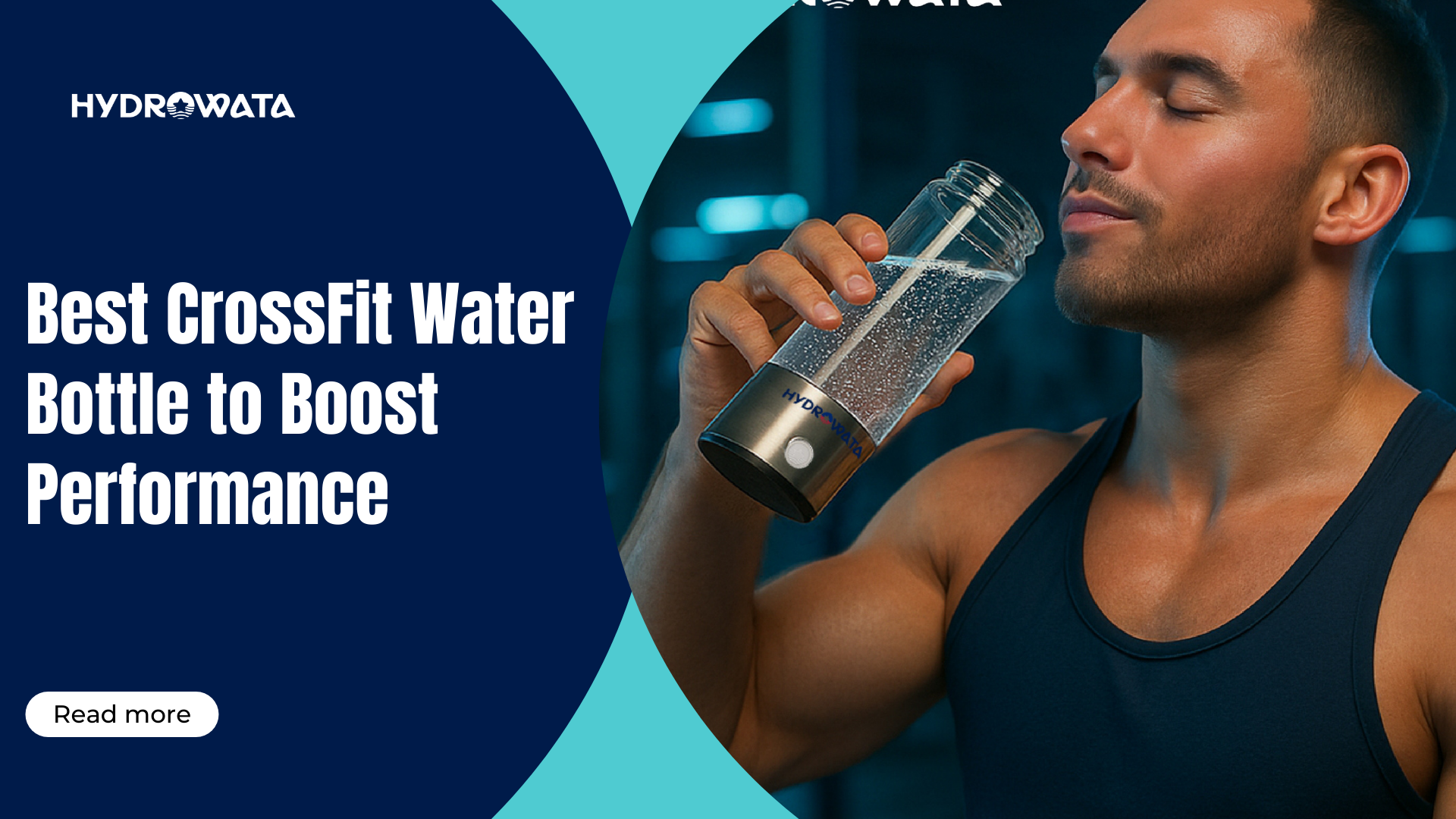 Best CrossFit Water Bottle to Boost Performance – HydroWata