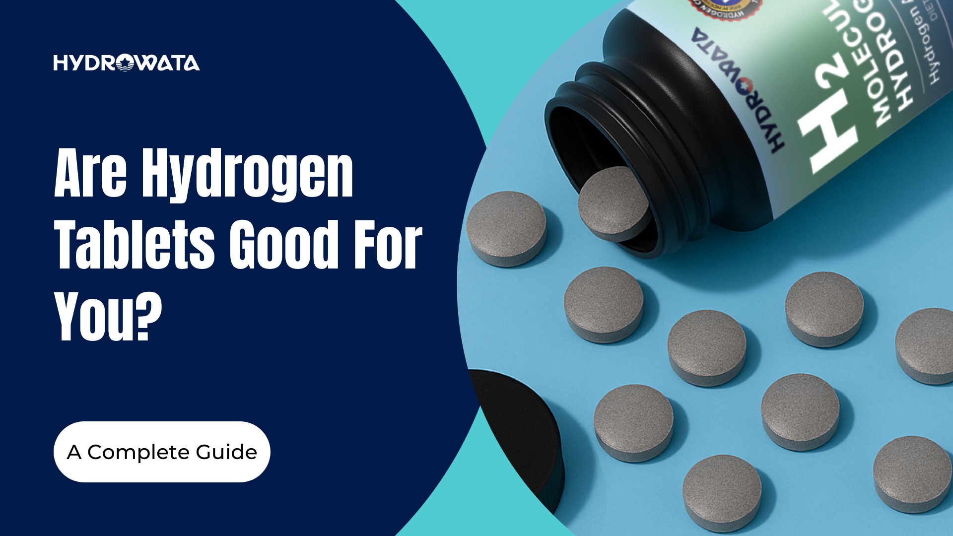 Are Hydrogen Tablets Good For You? A Complete Guide – HydroWata