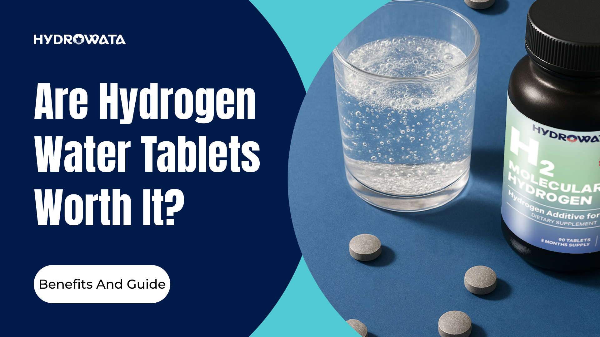Are Hydrogen Water Tablets Worth It? Benefits And Guide – HydroWata
